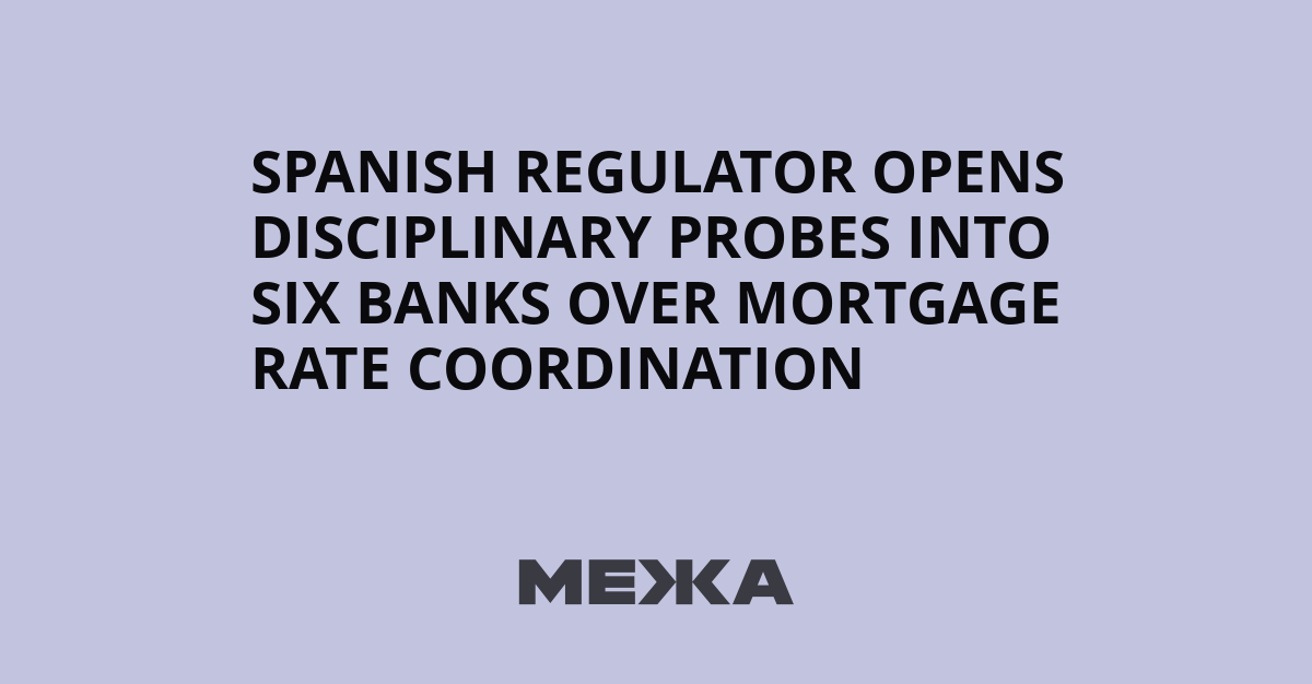 Spanish regulator opens disciplinary probes into six banks over ...